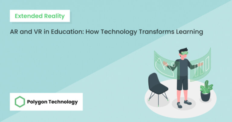 AR And VR In Education: How Technology Transforms Learning | Polygon Technology