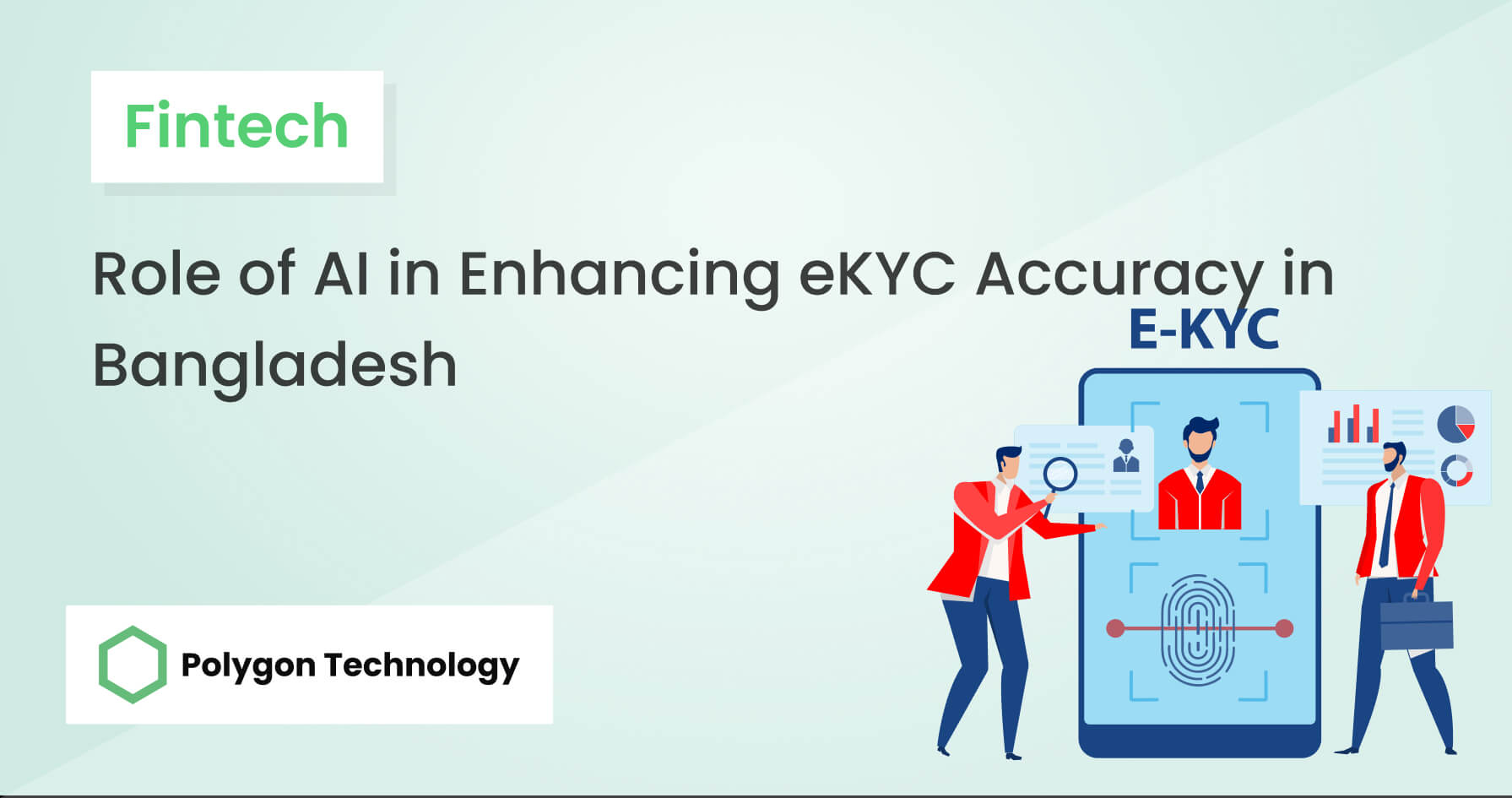 Role Of AI In Enhancing EKYC Accuracy In Bangladesh | Polygon Technology