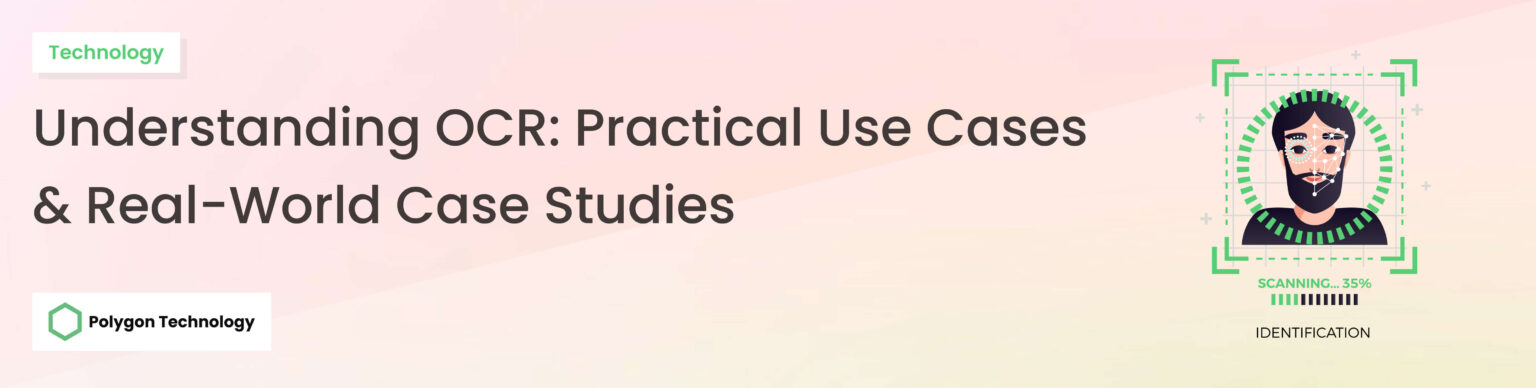 Understanding OCR: Practical Use Cases & Real-World Case Studies ...