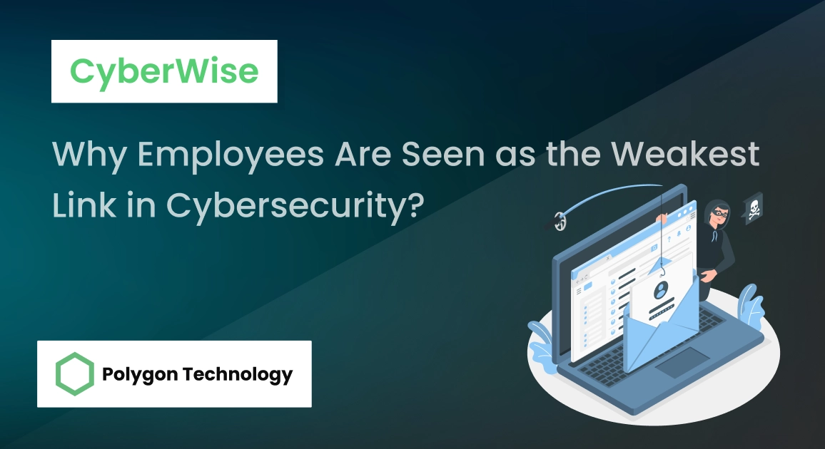 Why Employees Are Seen As The Weakest Link In Cybersecurity